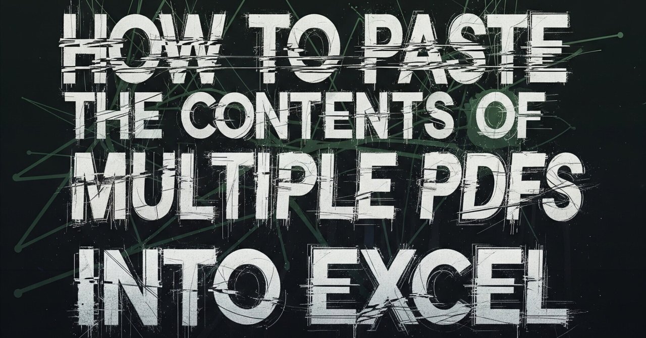 複数のPDFの一部または全部をExcelに貼り付ける方法・手順、および自動化ツールの制作方法・手順｜TWLV32