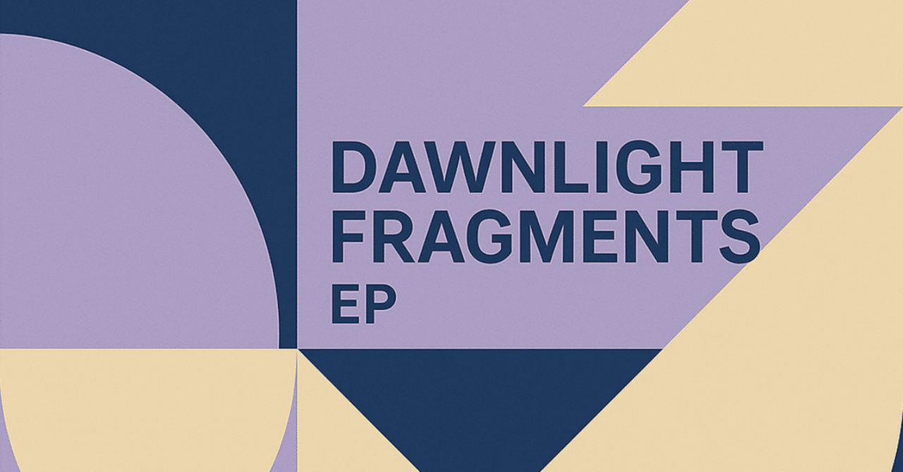 Dawnlight Fragments｜taro oowashi
