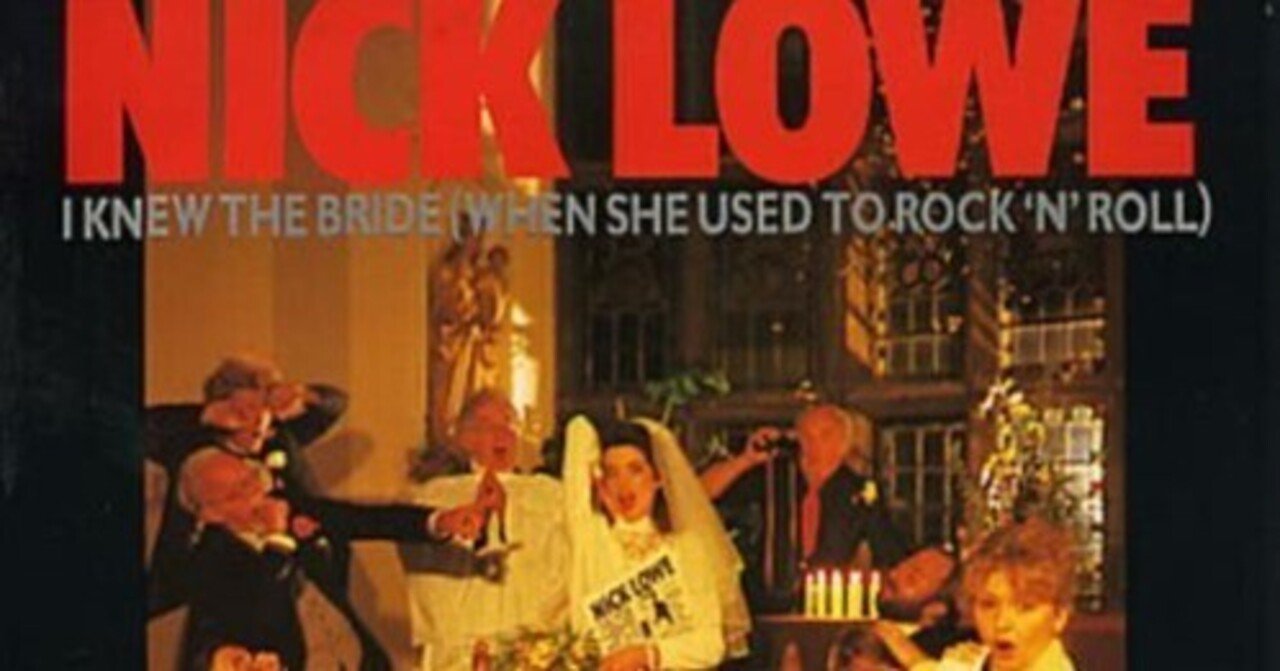 【和訳】I Knew the Bride (When She Used to Rock & Roll)/ ロックン・ロール・ブライド（Nick ...