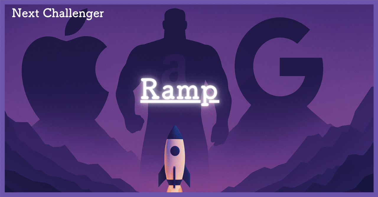 Next Challenger：Ramp――企業向け経費管理・支出管理のプラットフォーム｜SecondWave