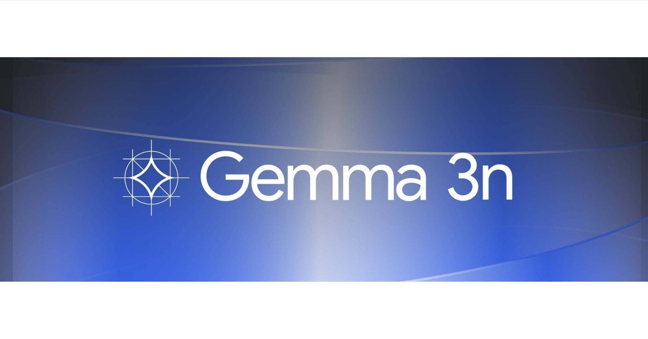 Gemma 3n の概要｜npaka