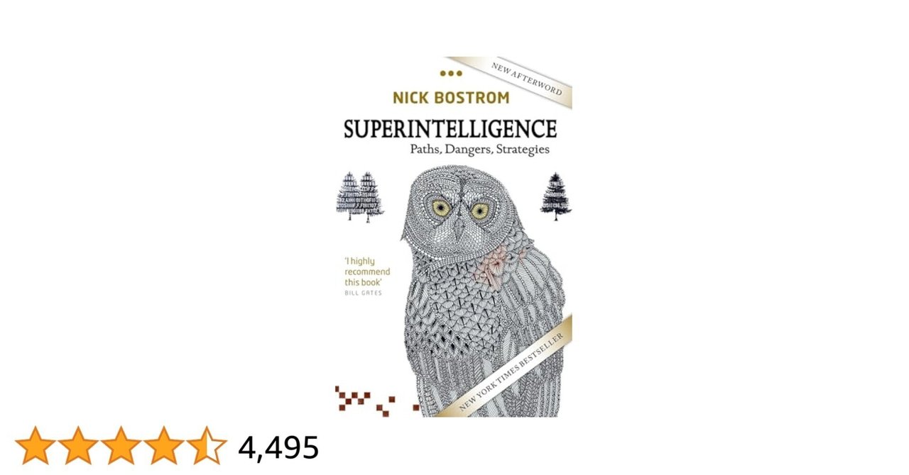 [読書メモ]: Superintelligence - "賢いAIは善"という幻想を打ち砕く。"超知能"が警告する"デフォルト＝人類破滅"の ...
