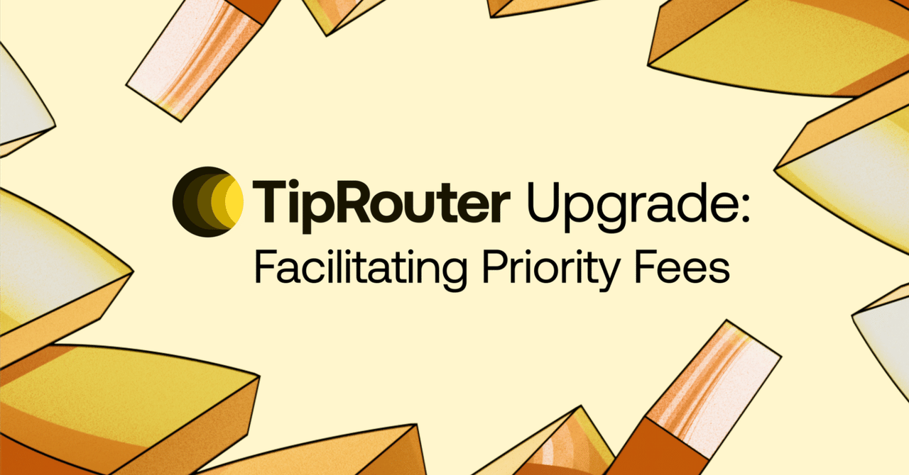 TipRouterアップグレード：Priority Feesの分配に対応｜Sushie