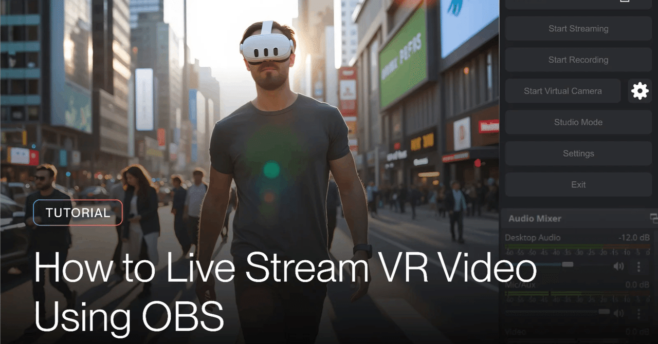 チュートリアル: OBS を使って VR ビデオをライブ配信する方法｜DeoVR JAPAN @ VR動画共有プラットフォーム