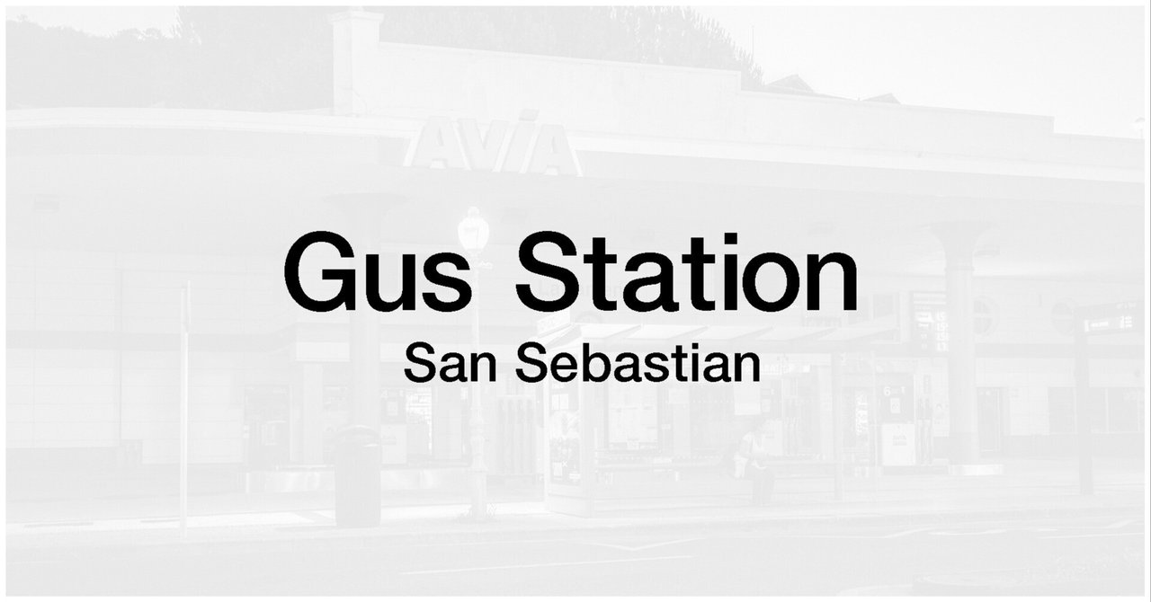 Gus Station, San Sebastian. 2025｜おかのくら