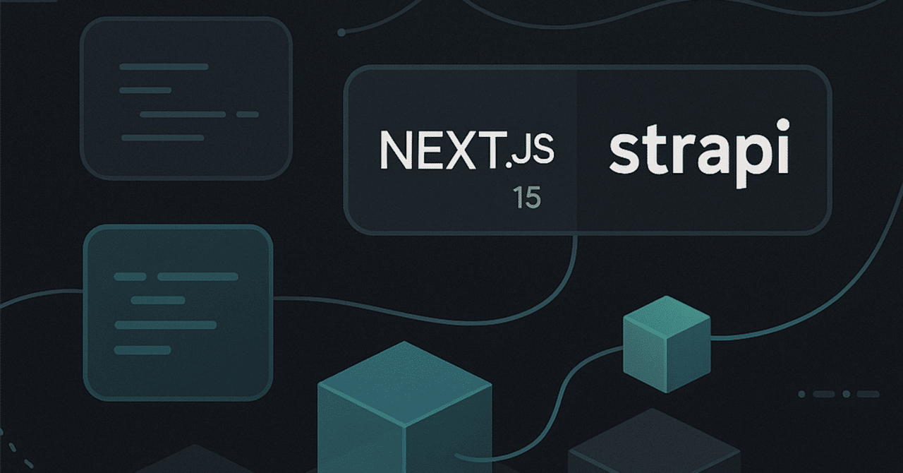 Next.js15と、Strapi5を使ってなんか作るべ。（Strapi5環境構築 編）｜uk
