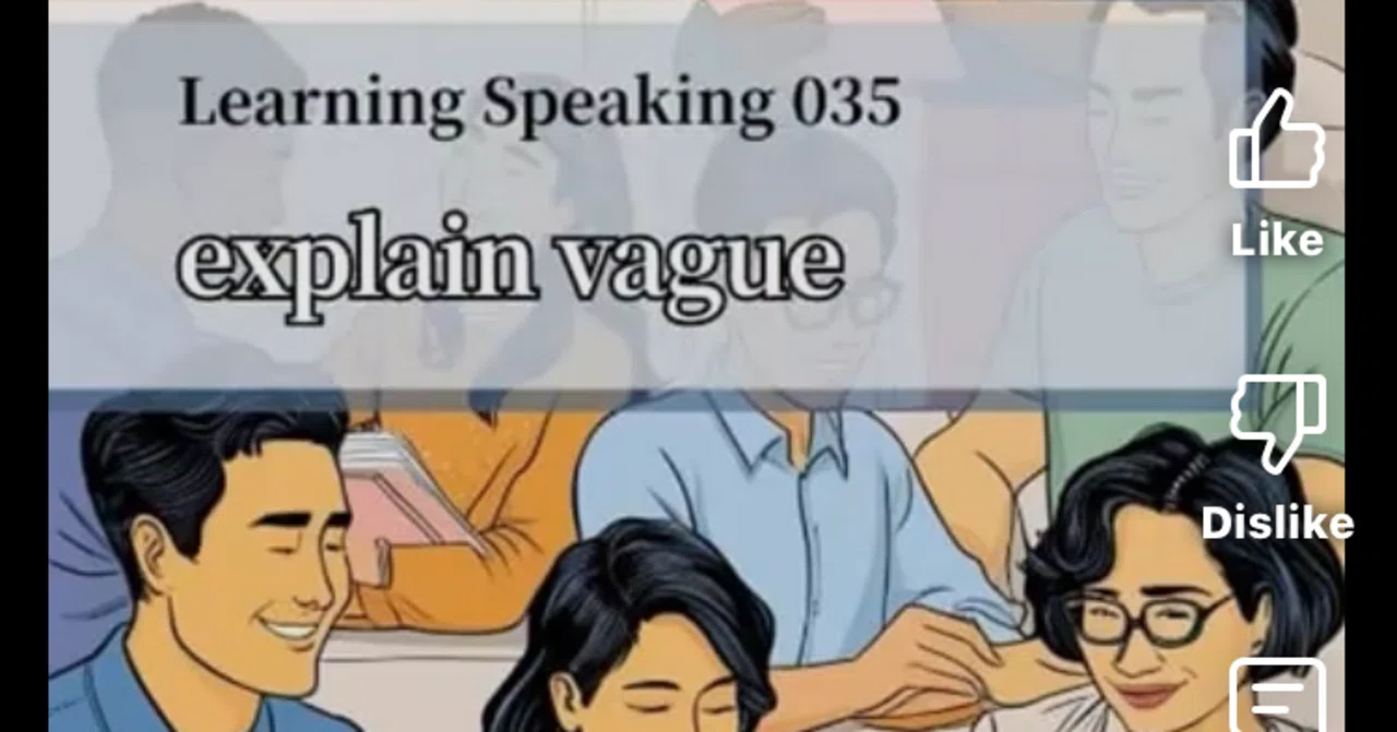 Learning Speaking 035 explain vague | #englishlesson#learningenglish# ...