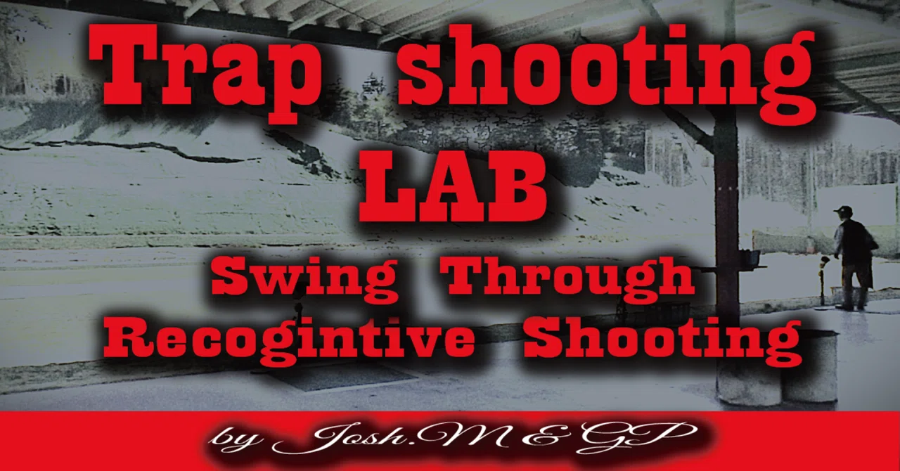 Trap Shooting Lab｜Josh