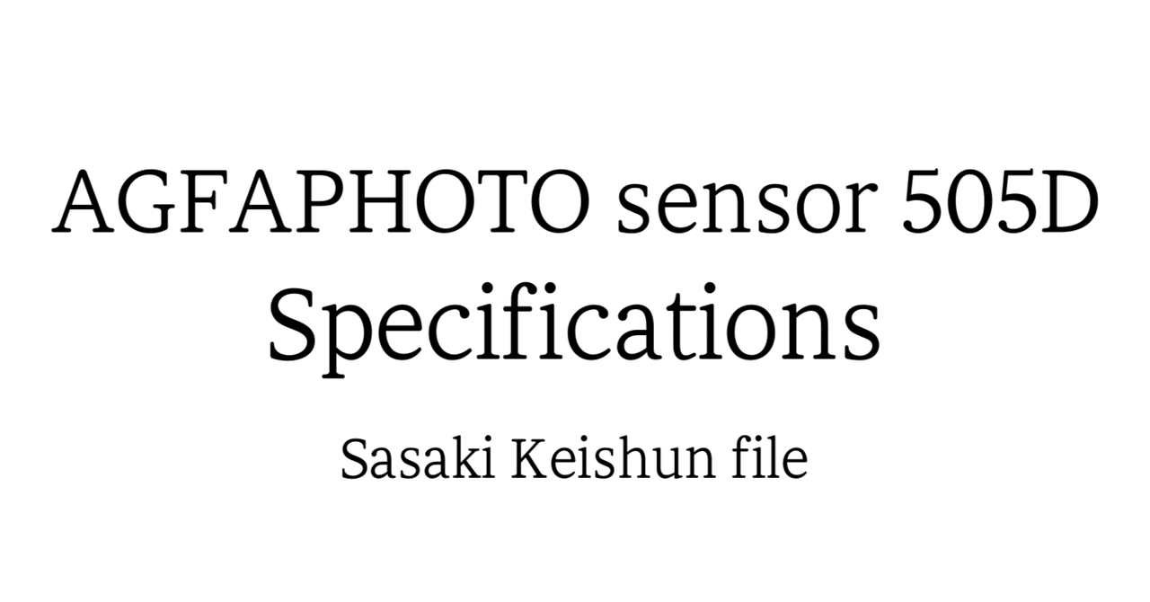 file. AGFAPHOTO sensor 505D : Specifications｜Sasaki Keishun file