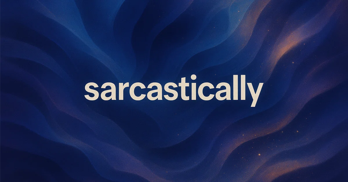 sarcastically の意味｜語源・発音・共起語まとめ｜ユミコ@英語垢