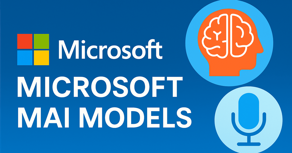 Microsoftが「自社製AIモデル」でOpenAIに宣戦布告！？MAI-1とMAI-Voiceの衝撃とは｜福多朗