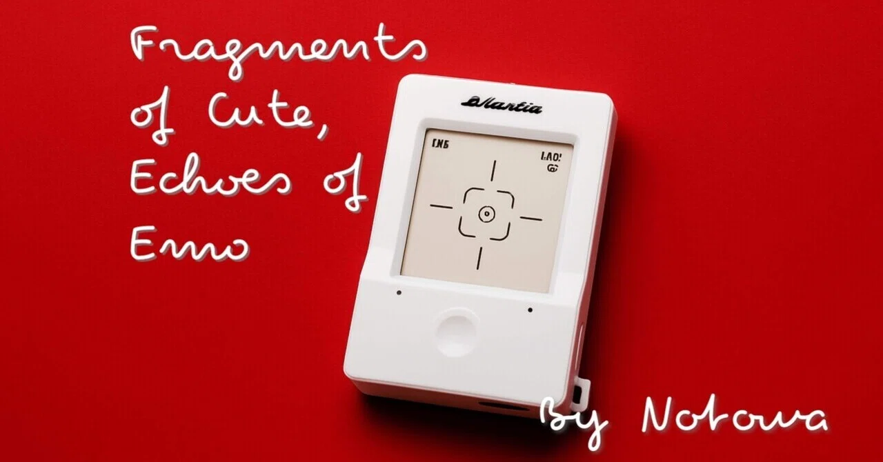 Fragments of Cute, Echoes of Emo｜Notowa