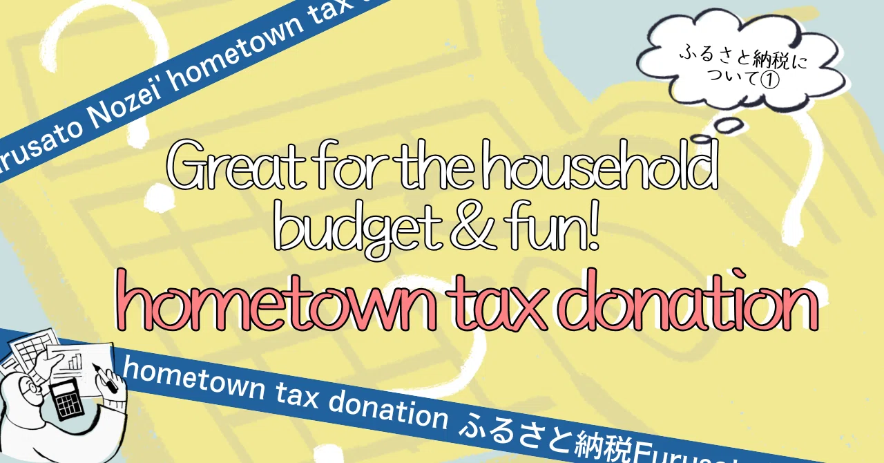 Great for the household budget & fun! An introduction to 'Furusato ...