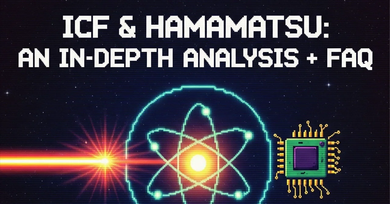 レーザー核融合（Inertial Confinement Fusion, ICF） と 浜松ホトニクス（Hamamatsu Photonics ...