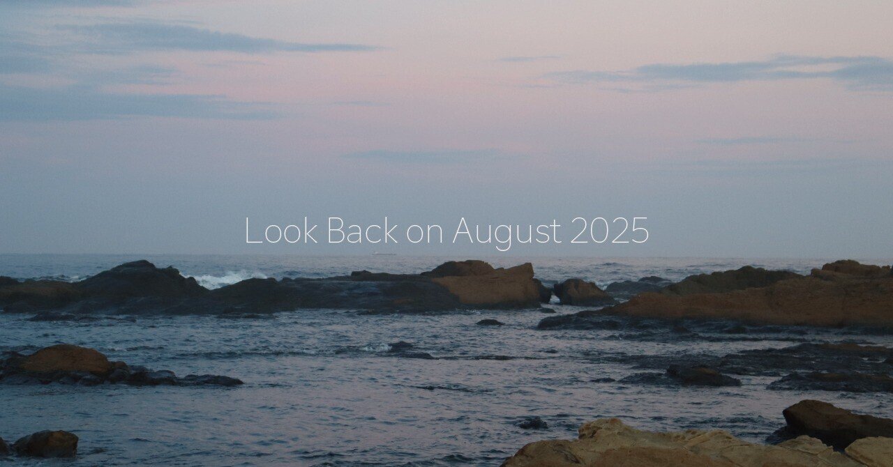 Look Back on August 2025｜AYAKO