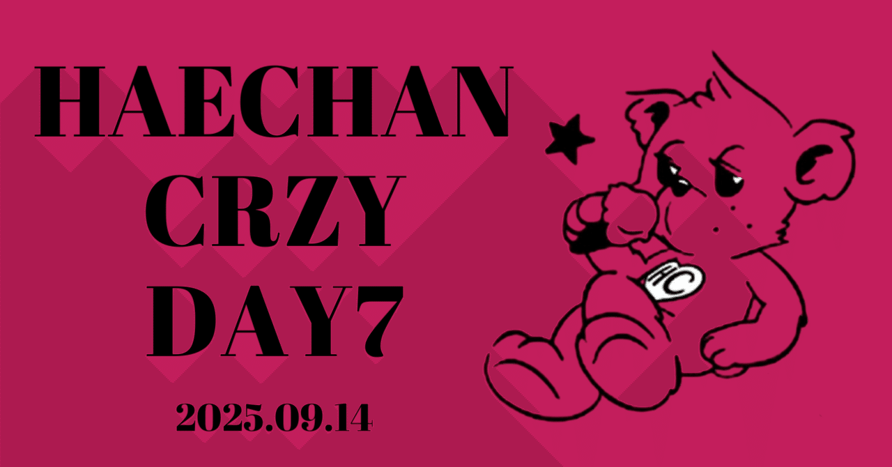 HAECHAN CRZY DAY7｜TEAM HAECHAN JP