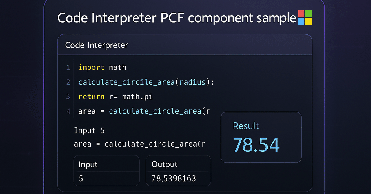 【MS ドキュメント 09/24 Update】コードインタープリタ PCF コンポーネントのサンプル｜Shinichi Kawara