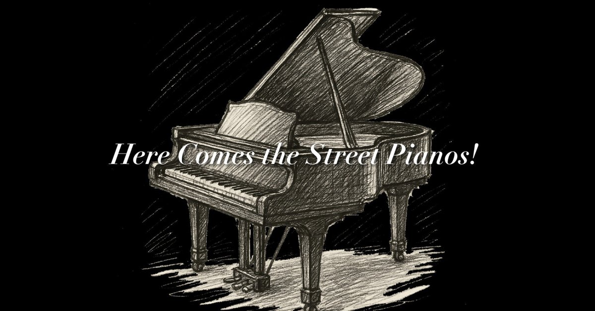 【ストピ小話】ストリートピアノ界隈がざわつくイベントがやってくる｜Uki3