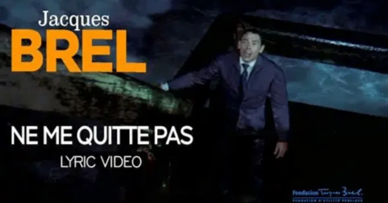 Chanson! "Ne me quitte pas" Jacques Brel - Ne me quitte pas (Official ...