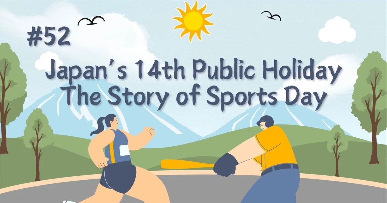 #52 Japan’s 14th Public Holiday: The Story of Sports Day｜Outside Your ...