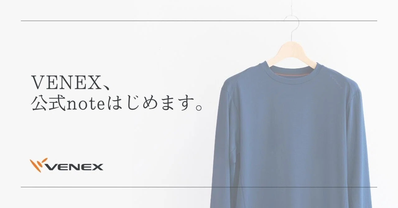 VENEX、公式noteはじめます。｜VENEX
