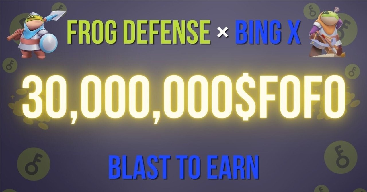 【3,000万 $FOFO】Frog Defense × BingX Blaster キャンペーン完全攻略ガイド｜京華@仮想通貨トレーダー× ...