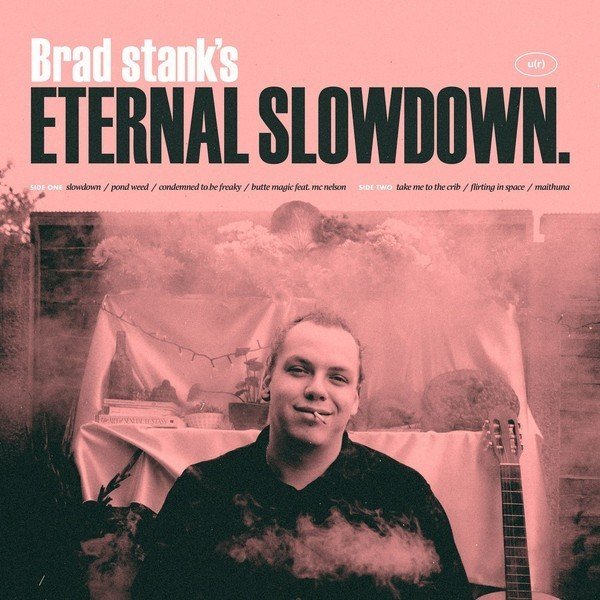 Brad Stank / Eternal Slowdown (2018)｜DJ UCHIAGE｜note