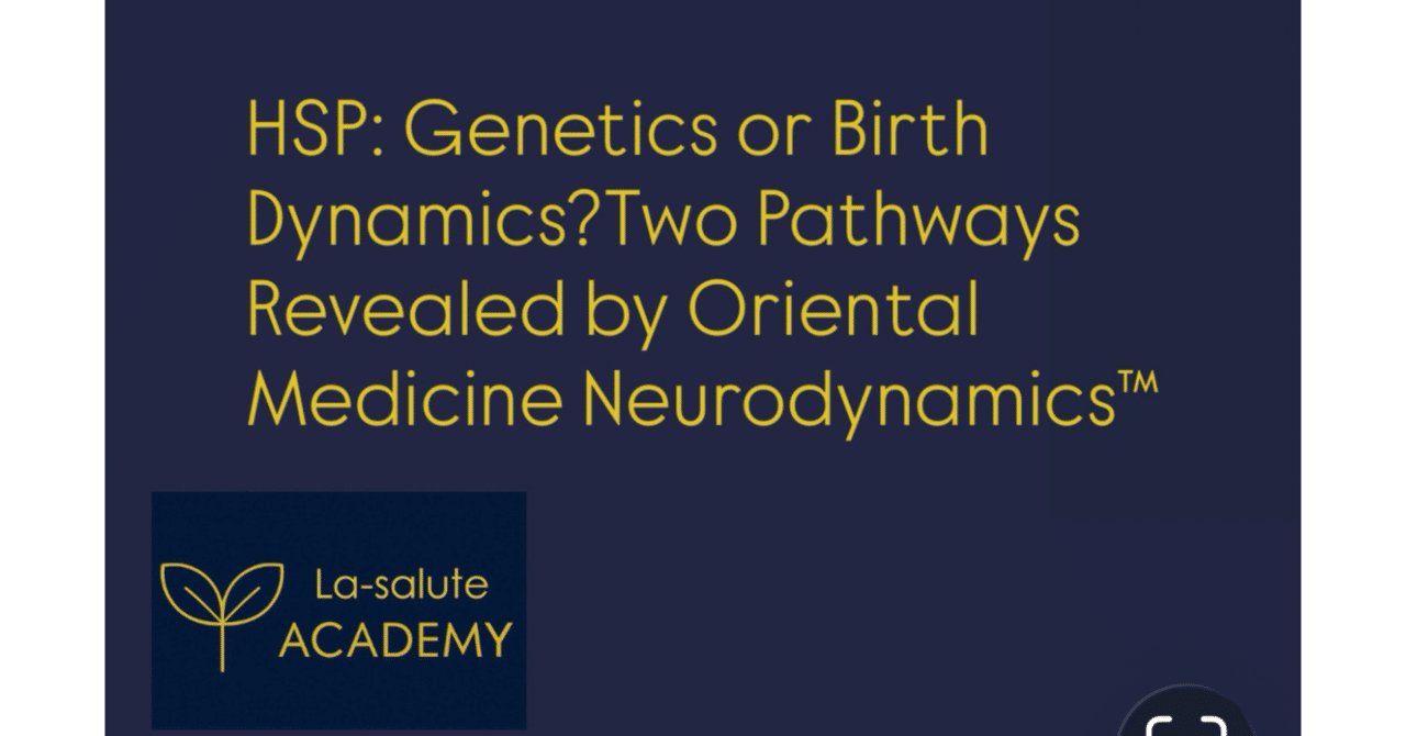 📘 HSP: Genetics or Birth Dynamics?Two Pathways Revealed by Oriental ...