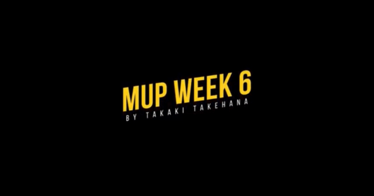 MUP WEEK6｜Yutaka Inoue