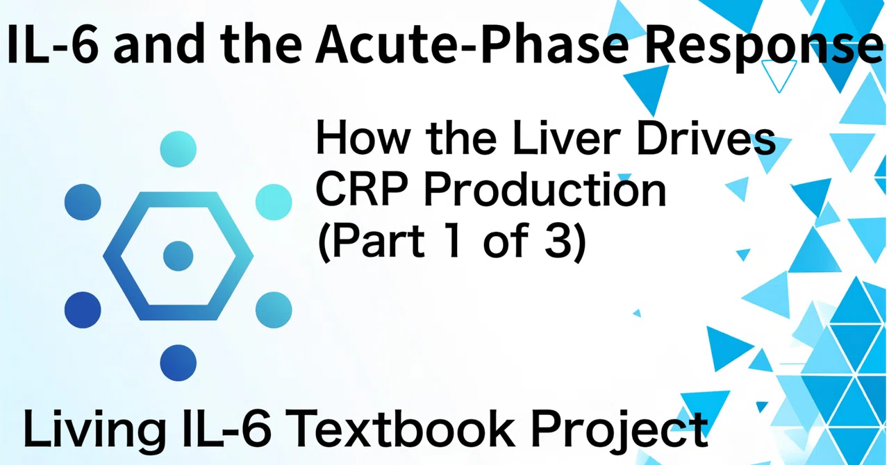 IL-6 and the Acute-Phase Response: How the Liver Drives CRP Production ...