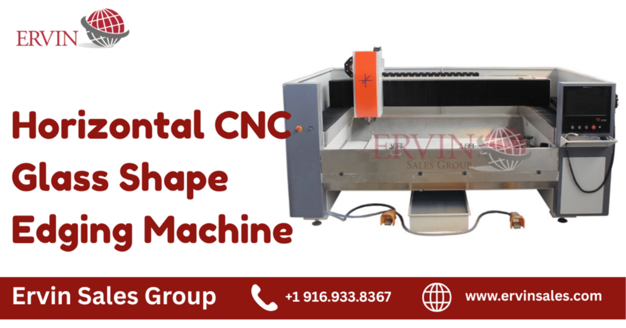 Horizontal CNC Glass Shape Edging Machine | Ervin Sales Group｜Ervin ...