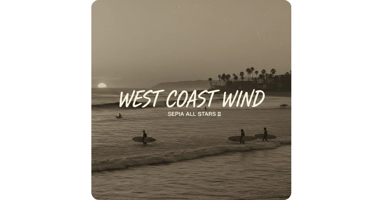 「West Coast Wind」SEPIA ALL STARS Ⅱ｜fan fan 🌈