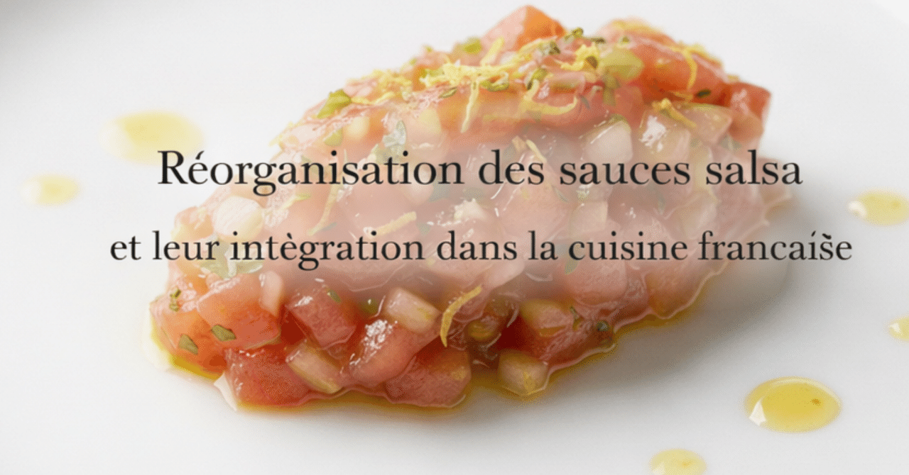 【コラム】Réorganisation des sauces salsa et leur usage en cuisine française ...