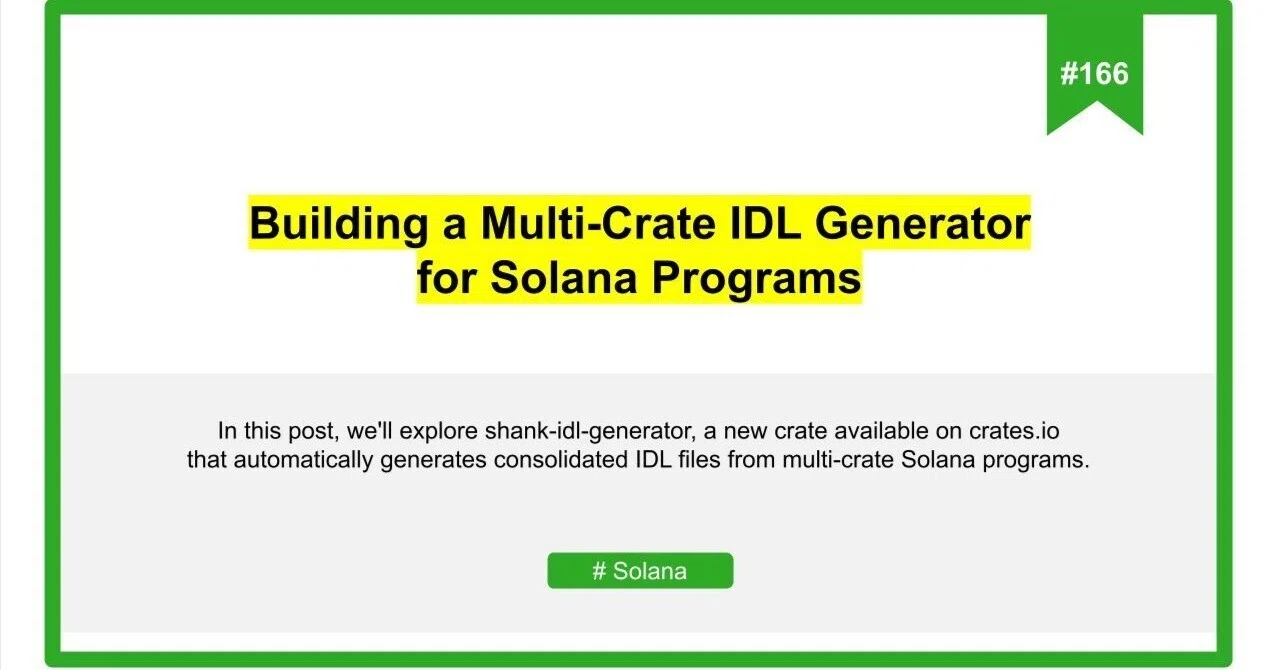 #166 Building a Multi-Crate IDL Generator for Solana Programs｜NXTEDCo ...