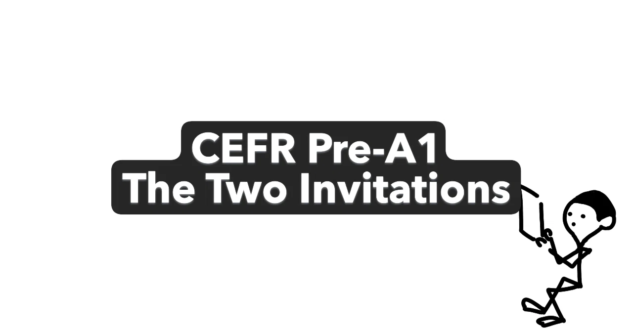 CEFR Pre-A1 – The Two Invitations｜EasyRead