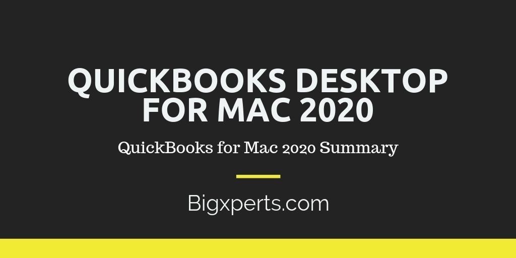 QuickBooks Desktop for Mac 2020｜bigxperts11｜note