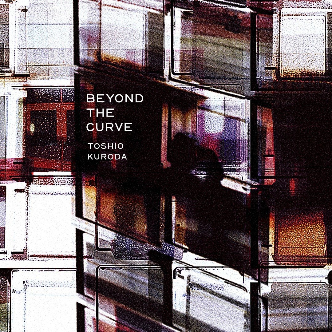 「Beyond the Curve」のためのアートワーク｜Kuroda Toshio