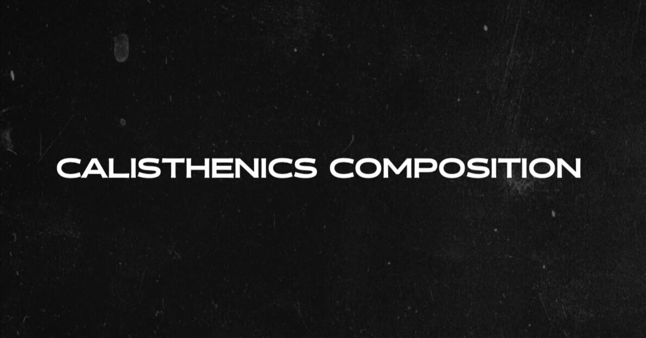 「Calisthenics Composition」とは。｜Sampei Okuno