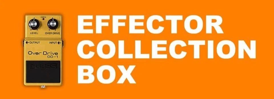 EFFECTOR COLLECTION BOX｜note