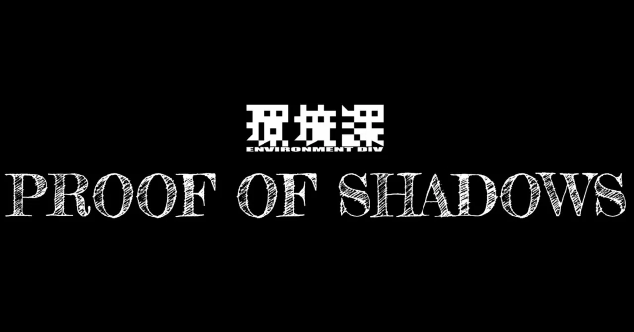 PROOF OF SHADOWS ep.1｜Satius｜note