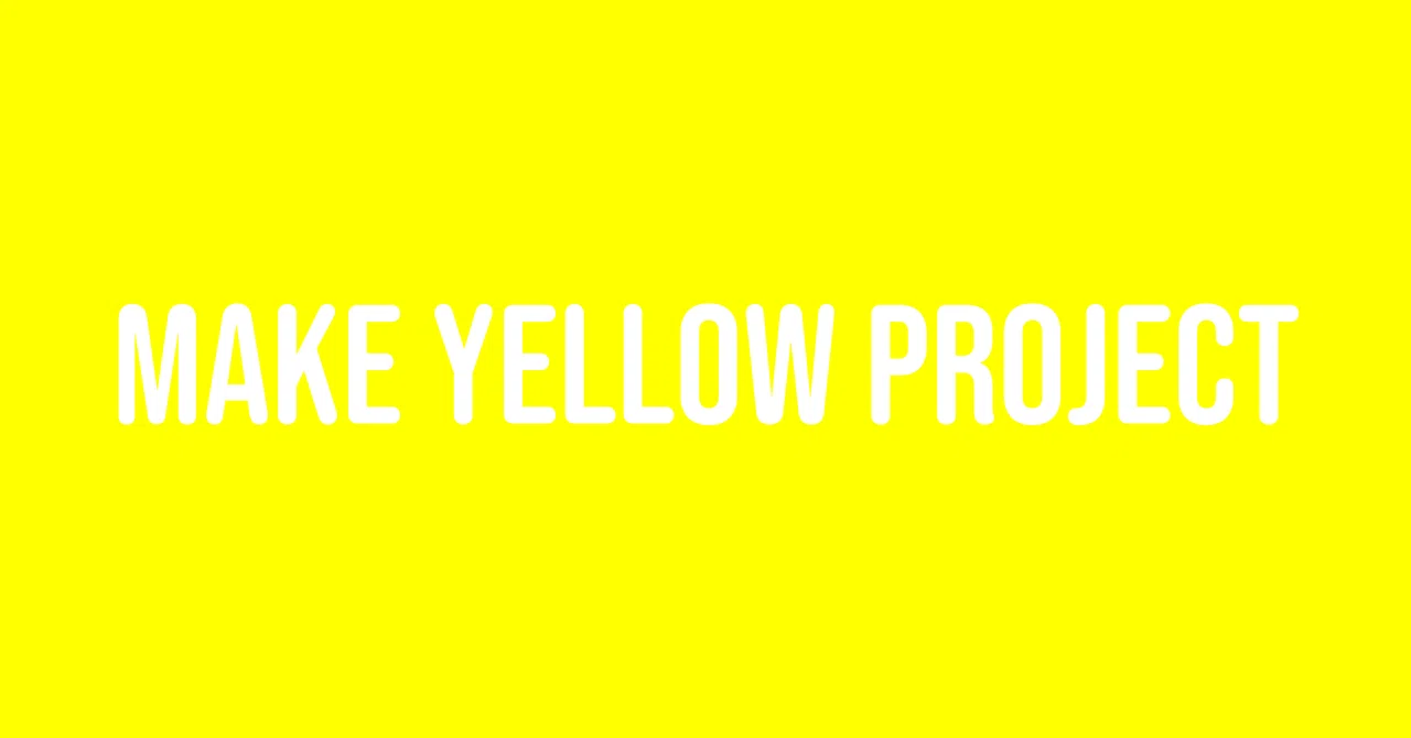 MAKE YELLOW project とは？｜MAKEYELLOW project by YELLOWMAKER｜note