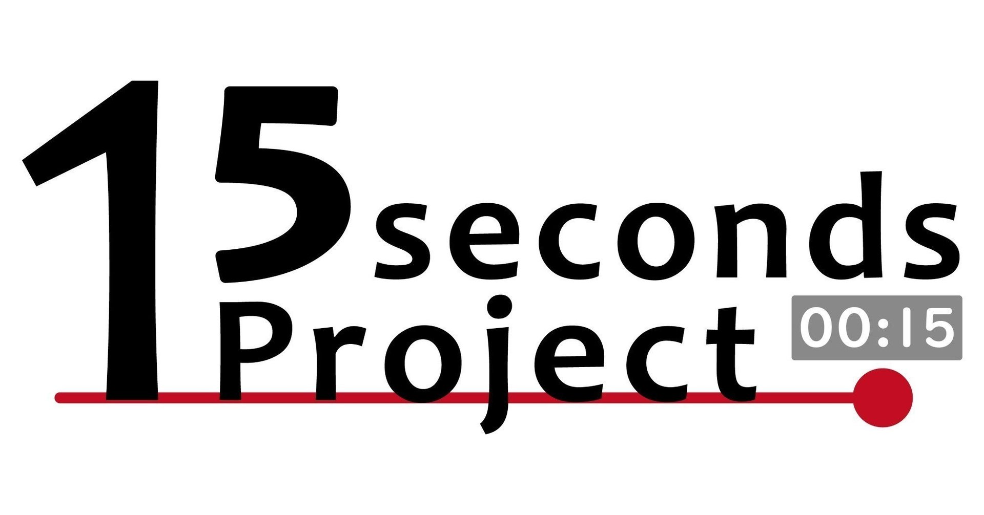 15 Seconds Project 15 Seconds Project 15 Seconds Project 15 Seconds Project