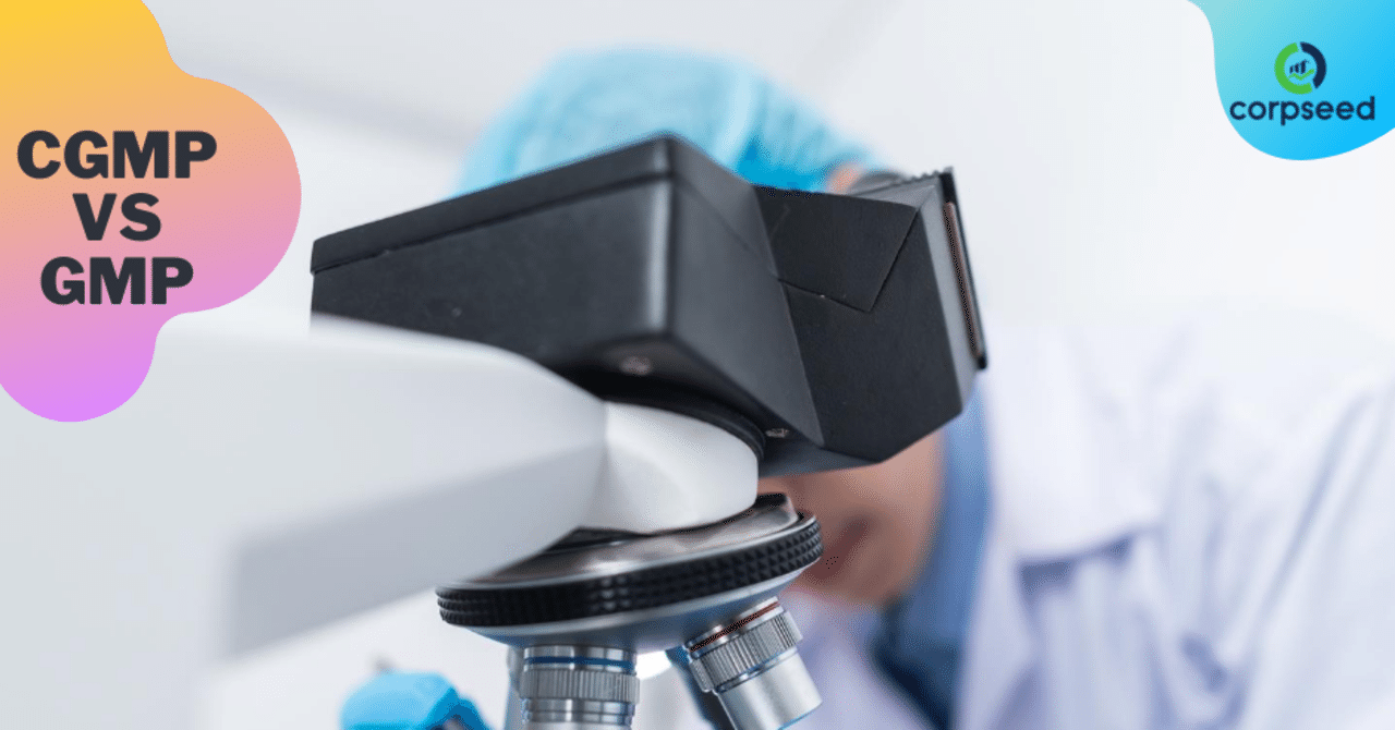 Difference between GMP and CGMP in the Pharmaceutical Industry｜corpseed123