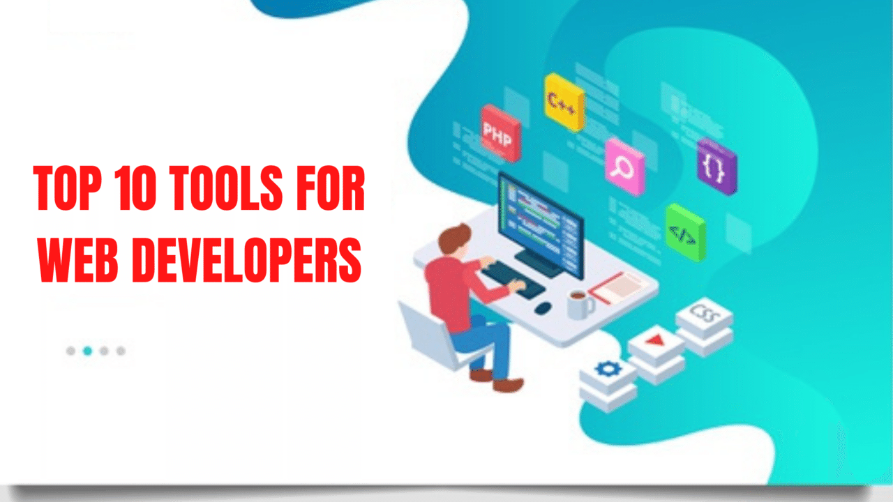 Top 10 Tools For Web Developers｜Techasoft