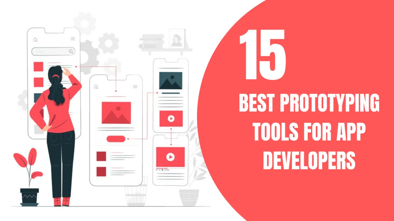 15 Best Prototyping Tools For App Developers｜Techasoft