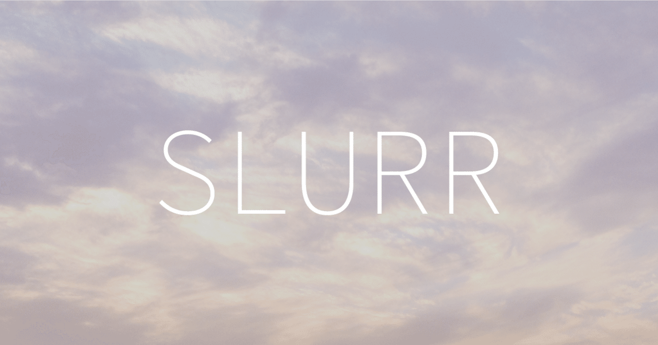 SLURRのこと～コンセプト～｜SLURR公式 (アパレルブランド)