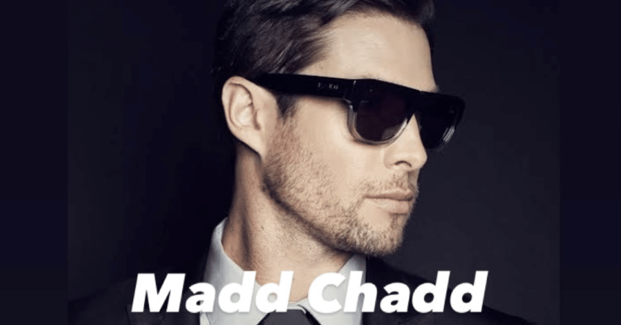 Madd Chadd - 今では僕がパフォーマー｜翻訳するユーカリプタス｜note