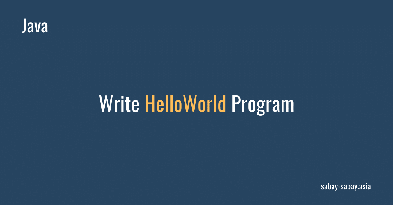 Java Helloworld Program Explanation|makoto