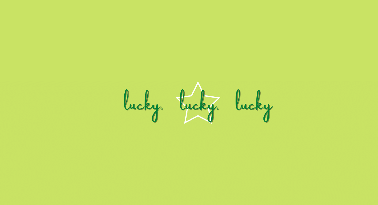 lucky.｜note