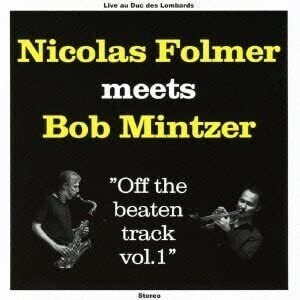 Off the Beaten Tracks vol. 1 / Nicolas Folmer Meets Bob Mintzer｜佐藤達哉